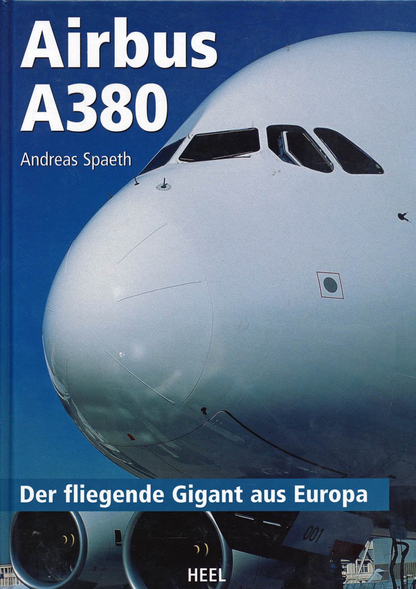 Airbus A 380: Andreas Spaeth: 9783898804103: Amazon.com: Books