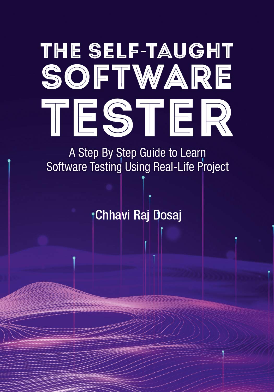 Amazon.com: The Self-Taught Software Tester A Step By Step Guide to ...
