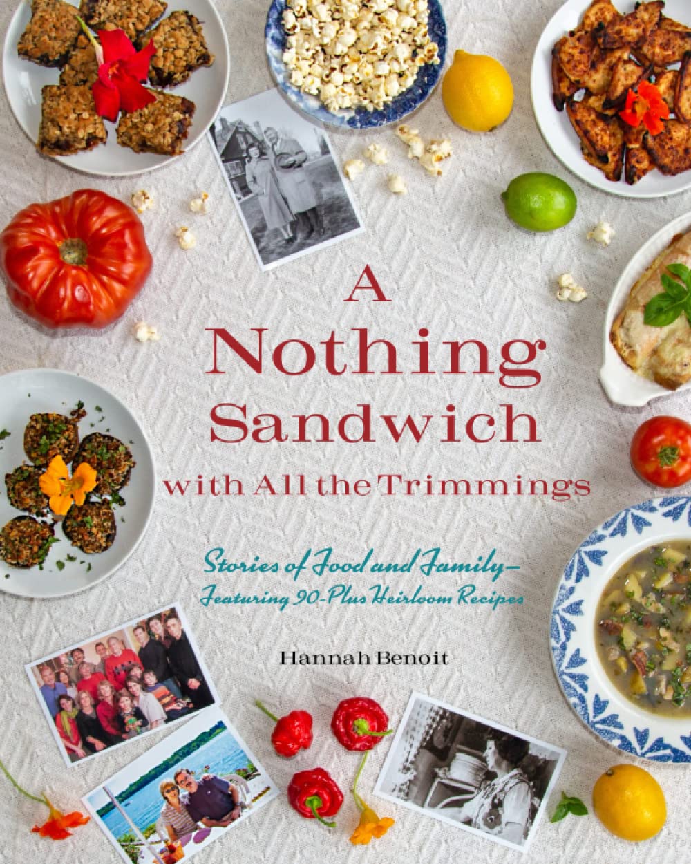 A Nothing Sandwich with All the Trimmings: Stories of Food and Family ...