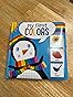 Amazon.com: My First COLORS Padded Board Book (Board Books ...