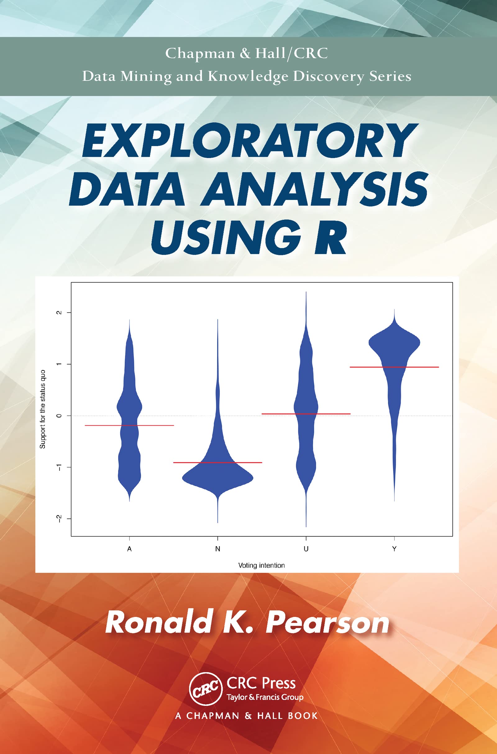 Exploratory Data Analysis Using R Chapman And Hallcrc Data Mining And Knowledge