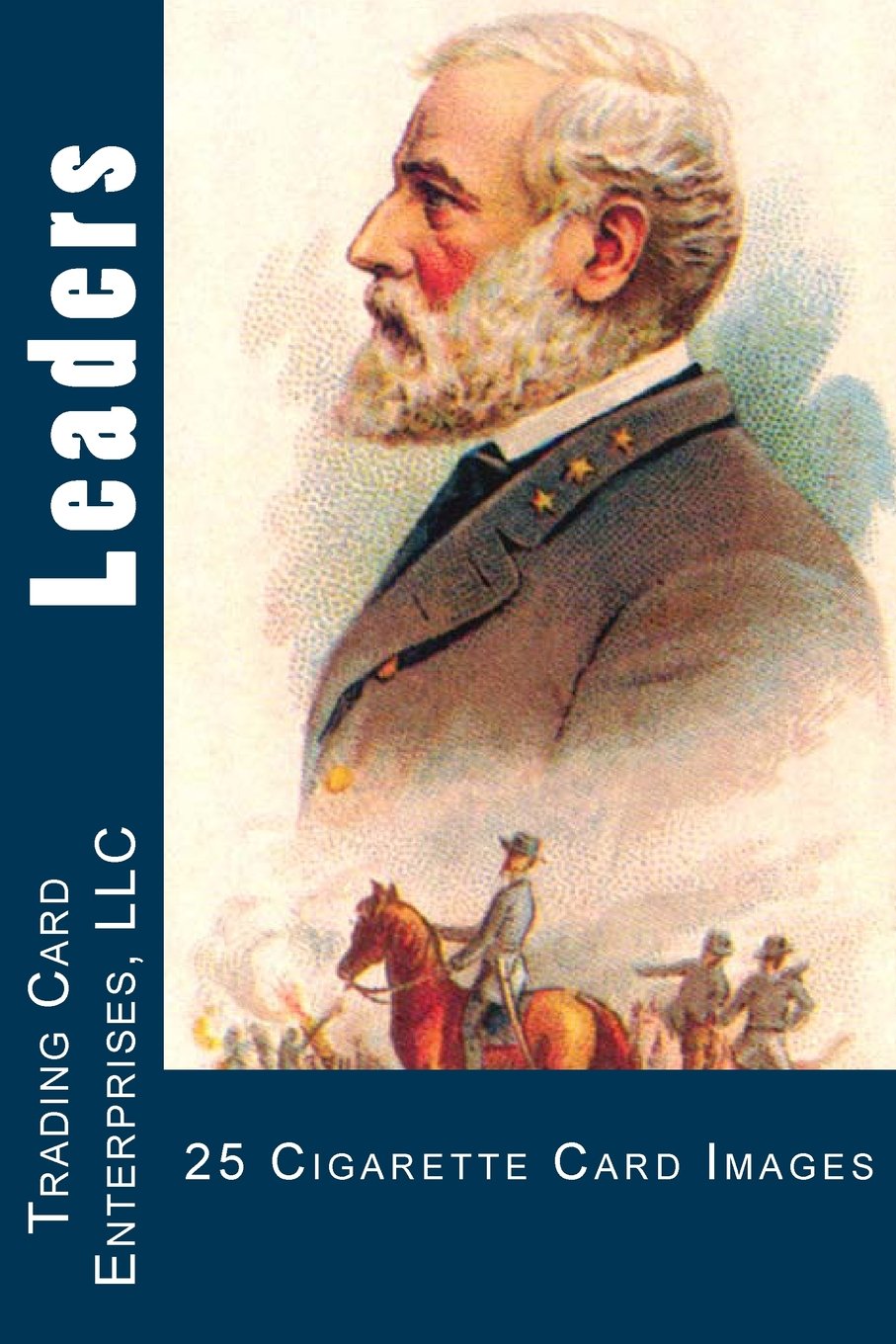 Leaders: Trading Card Enterprises LLC: 9781494202897: Amazon.com: Books