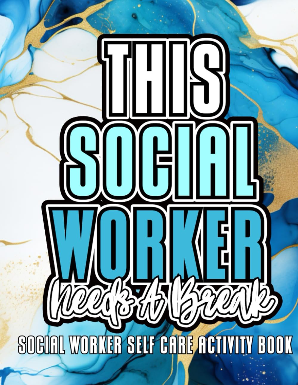 Amazon.com: Social Work Activity Book: Self-Care Journal: 9798850108885 ...
