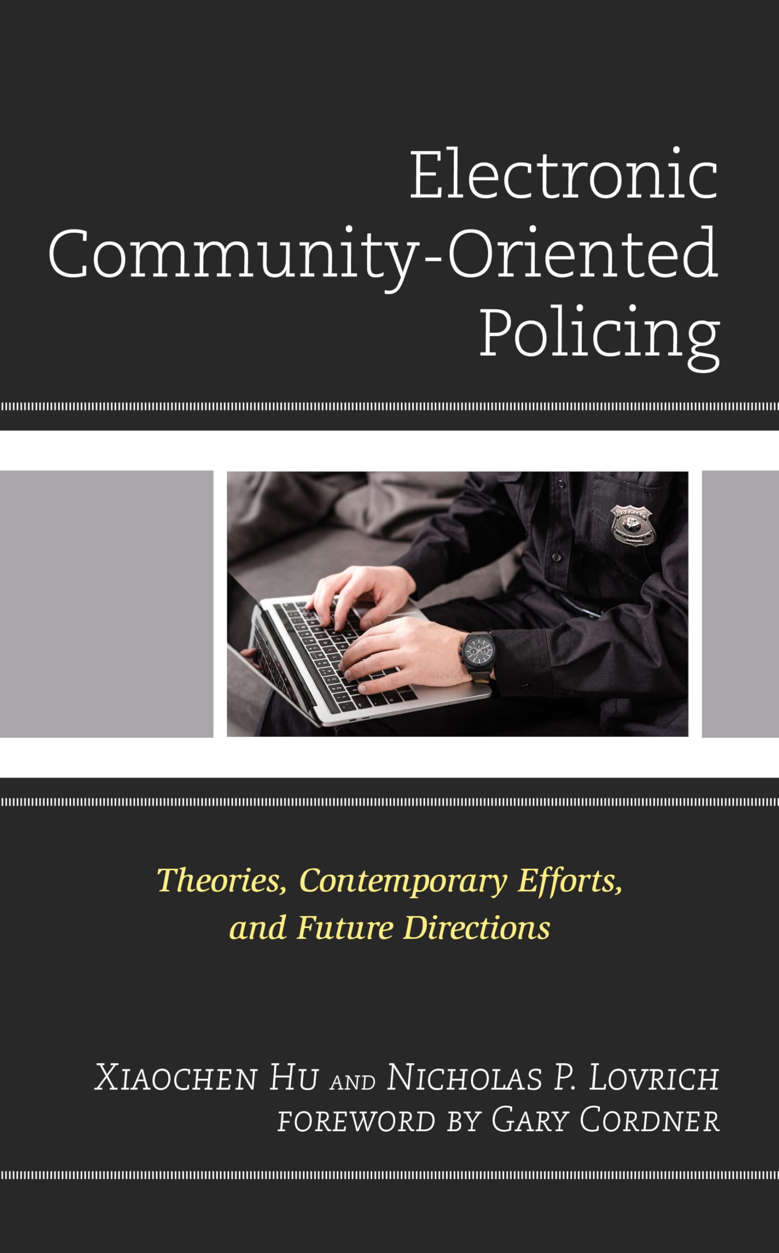 Electronic Community-Oriented Policing: Theories, Contemporary Efforts ...