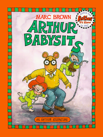 Arthur Babysits: An Arthur Adventure (Arthur Adventures): Brown, Marc ...