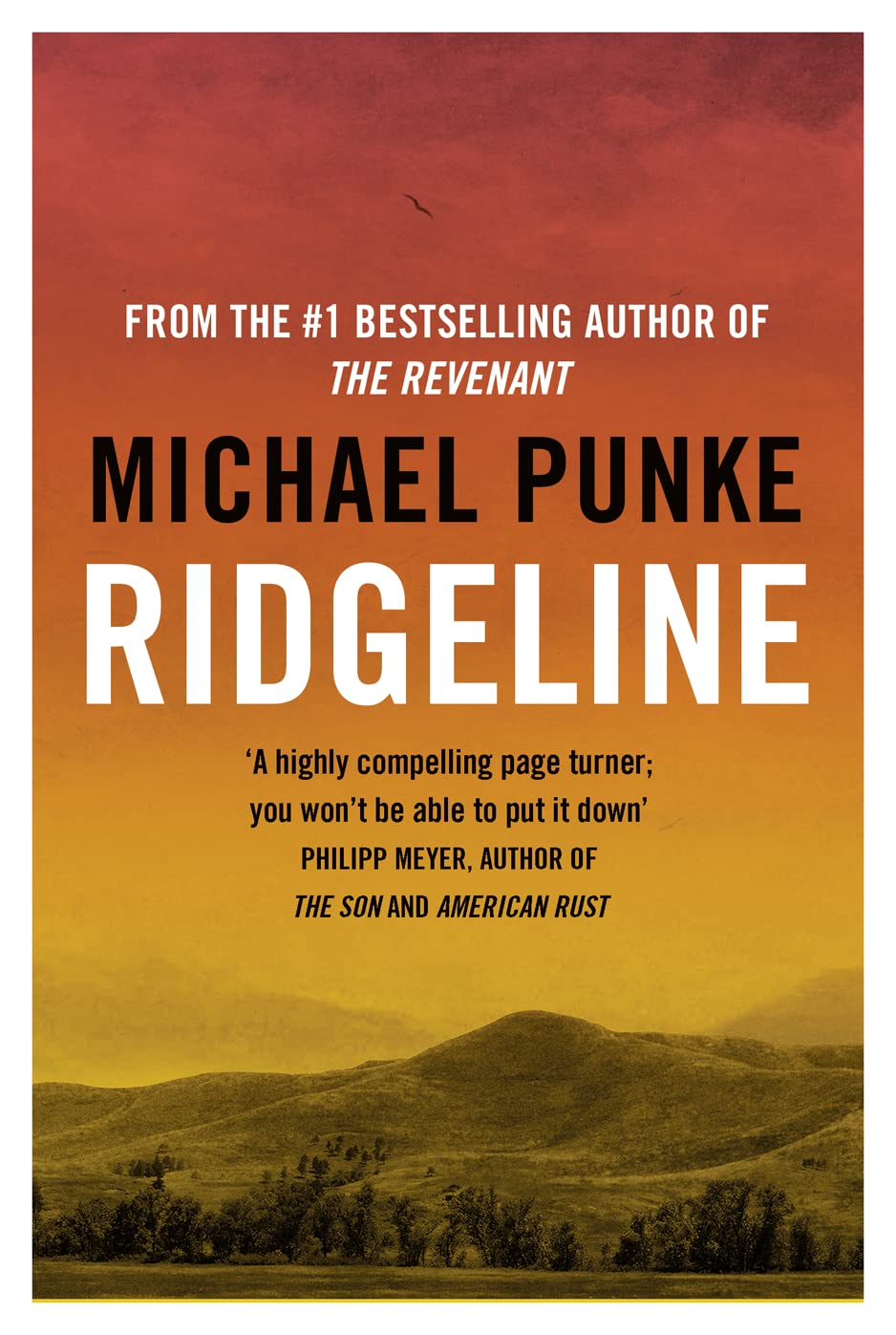 Ridgeline: From the author of The Revenant, the bestselling book that ...