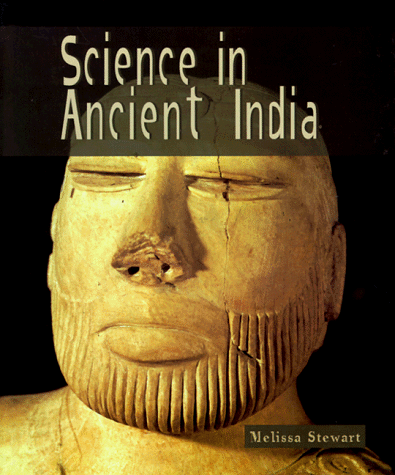 Science in Ancient India (Science of the Past): Stewart, Melissa ...