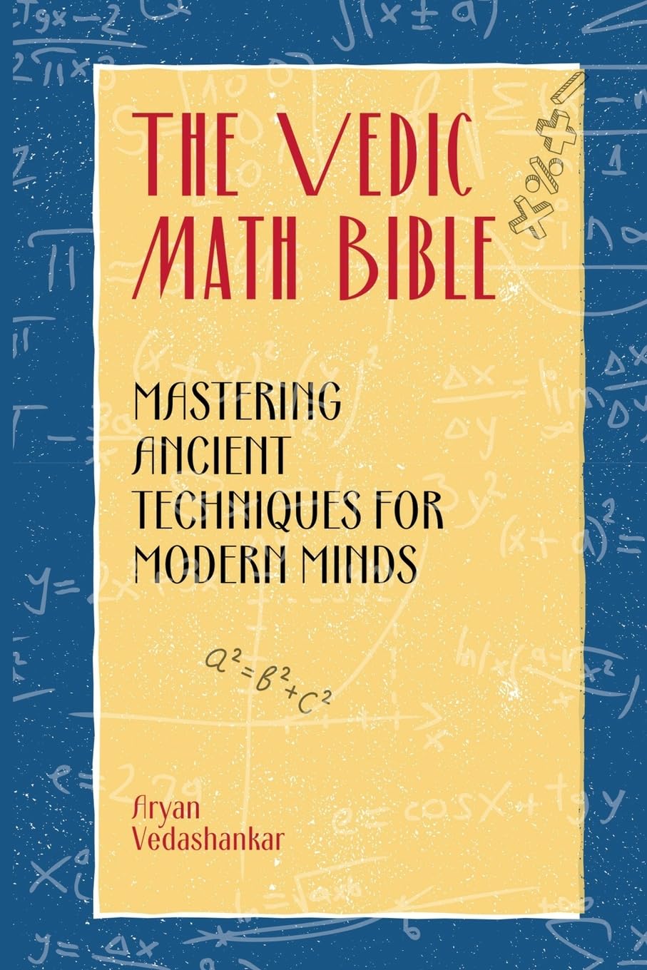 Amazon.com: The Vedic Math Bible: Mastering Ancient Techniques for ...
