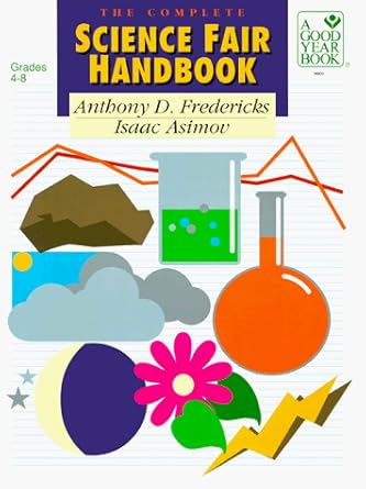 The Complete Science Fair Handbook : For Teachers and Parents of ...