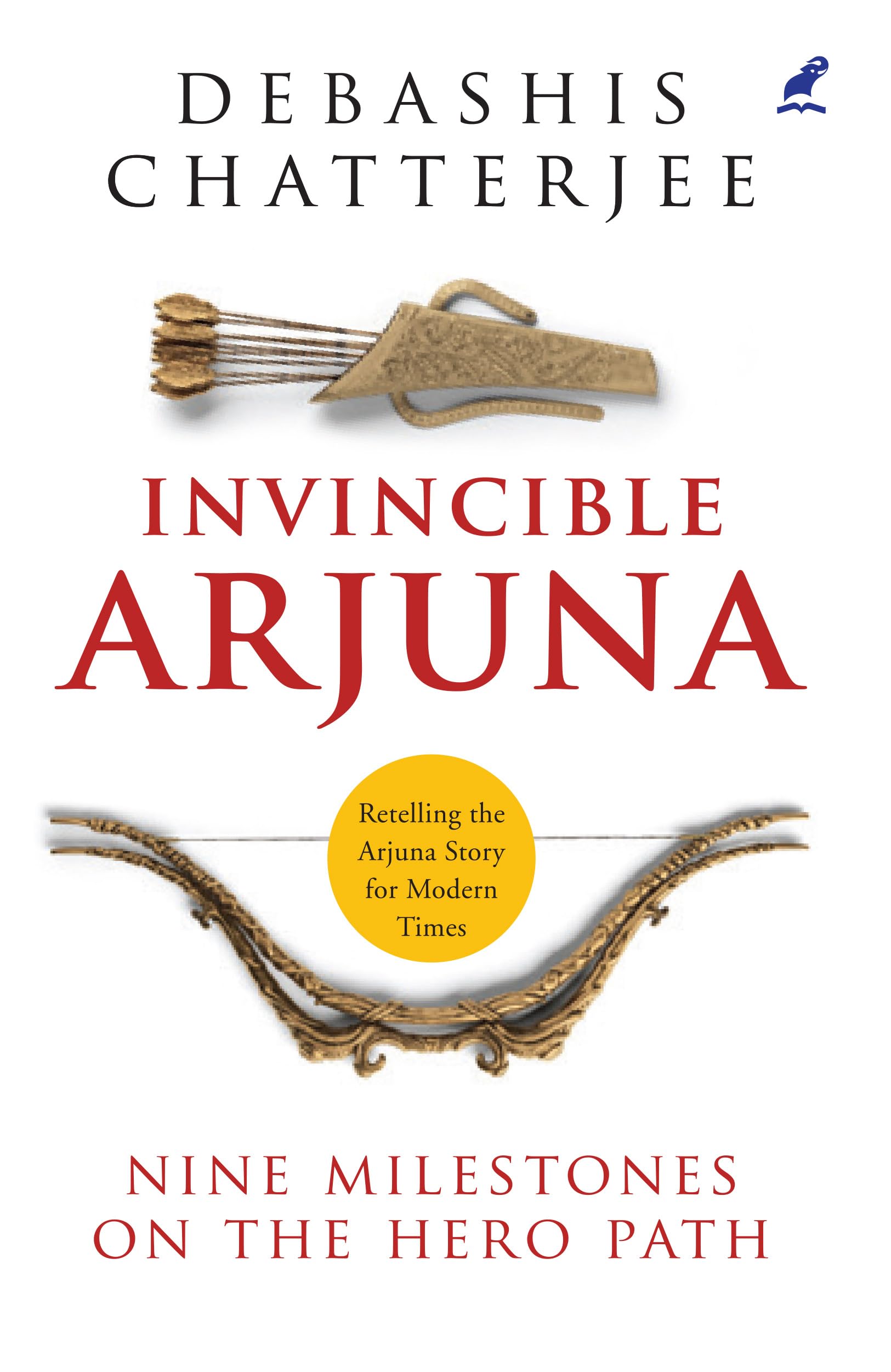 Buy INVINCIBLE ARJUNA: NINE MILESTONES ON THE HERO PATH Book Online at ...