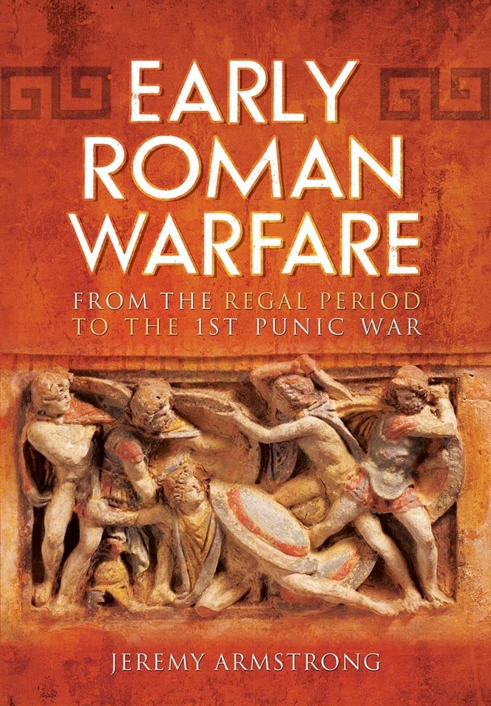 Snapklik.com : Early Roman Warfare: From The Regal Period To The First ...