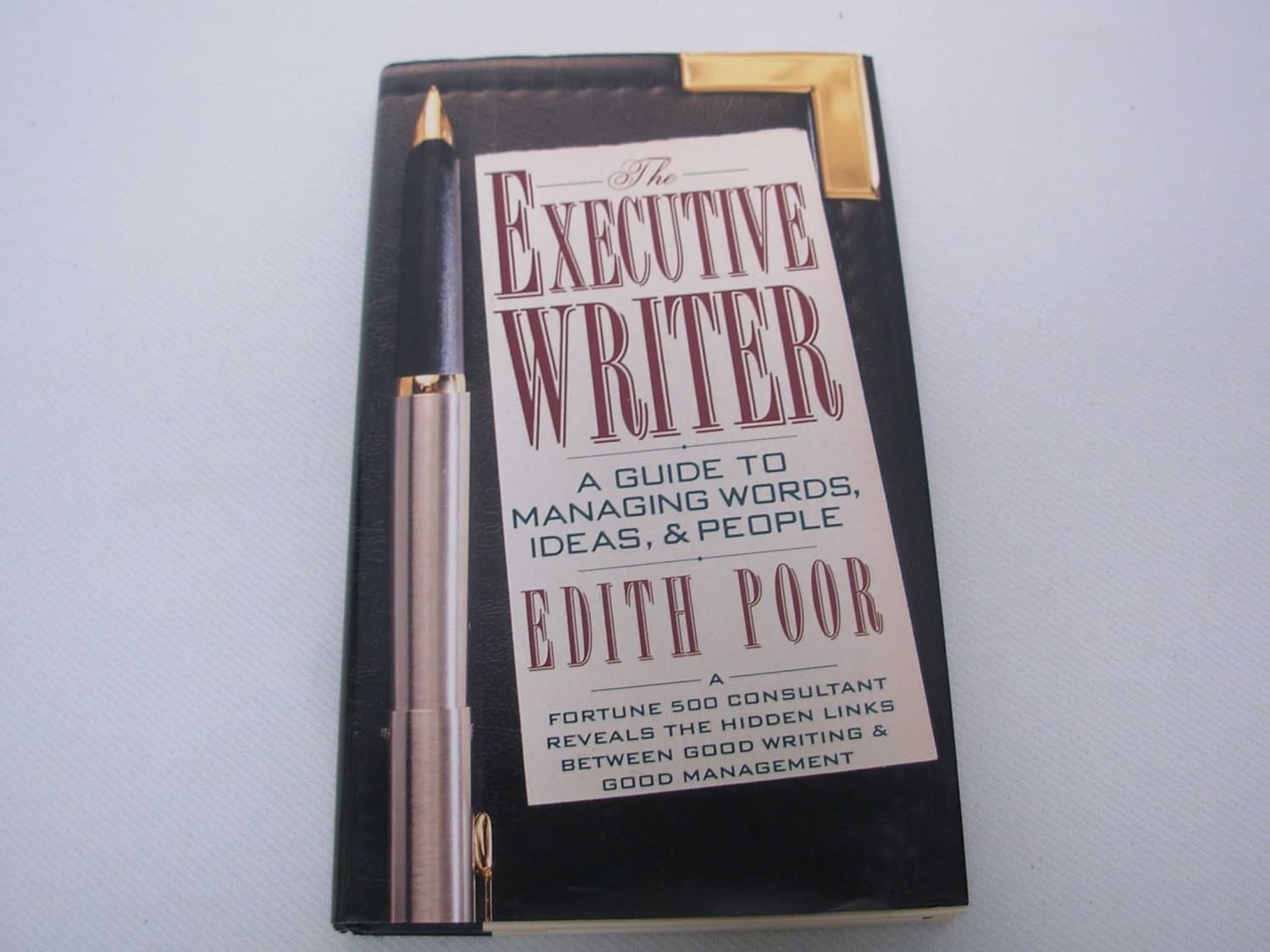 The Executive Writer: A Guide to Managing Words, Ideas, and People ...