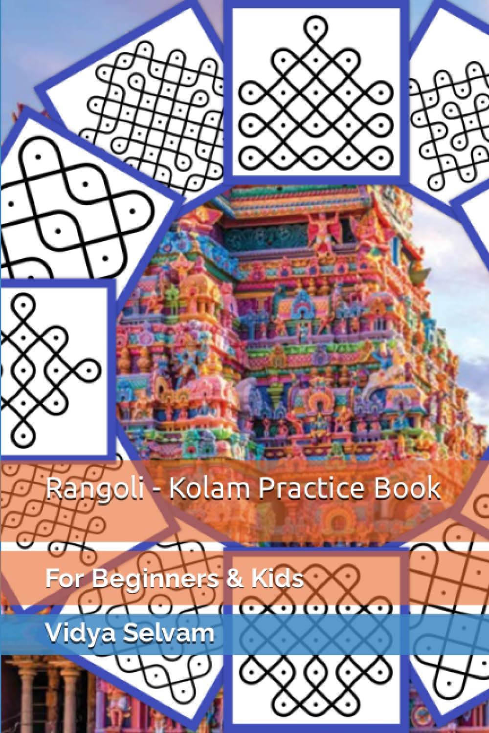 Rangoli - Kolam Practice Book: For Beginners & Kids (Rangoli - Kolam ...