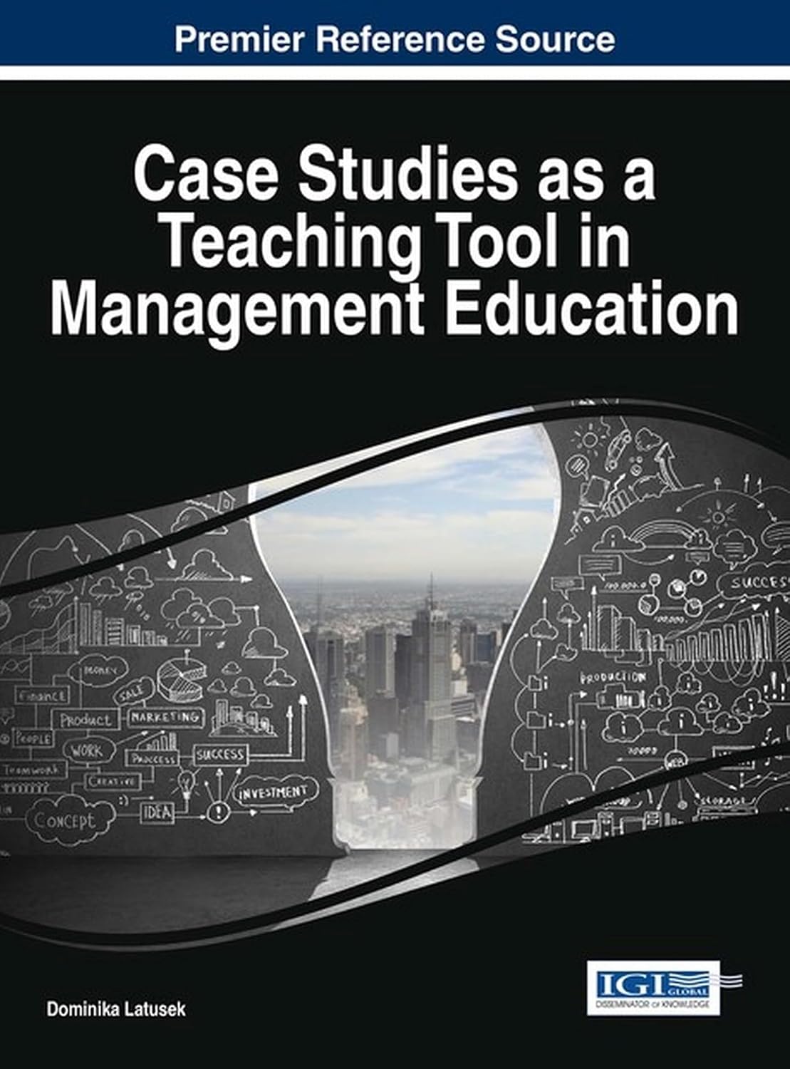 Case Studies As a Teaching Tool in Management Education (Advances in ...