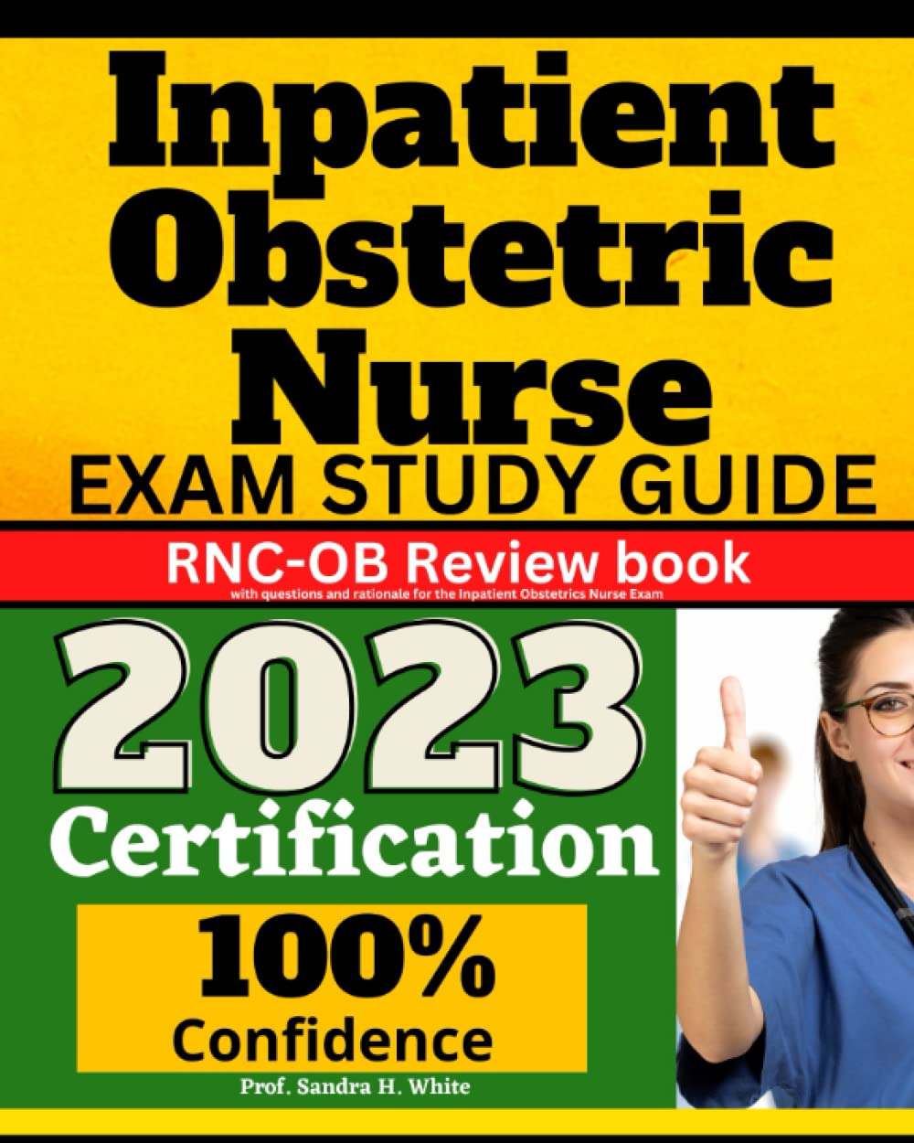 Inpatient Obstetric Nurse Exam Study Guide: RNC-OB Review Book with ...