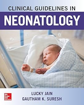 Clinical Guidelines in Neonatology: 9780071820257: Medicine & Health ...