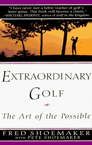 Extraordinary Golf: Amazon.co.uk: SHOEMAKER: 9780399141539: Books