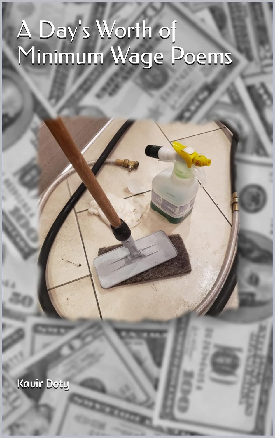 Amazon.com: A Day's Worth of Minimum Wage Poems eBook : Doty, Kavir ...
