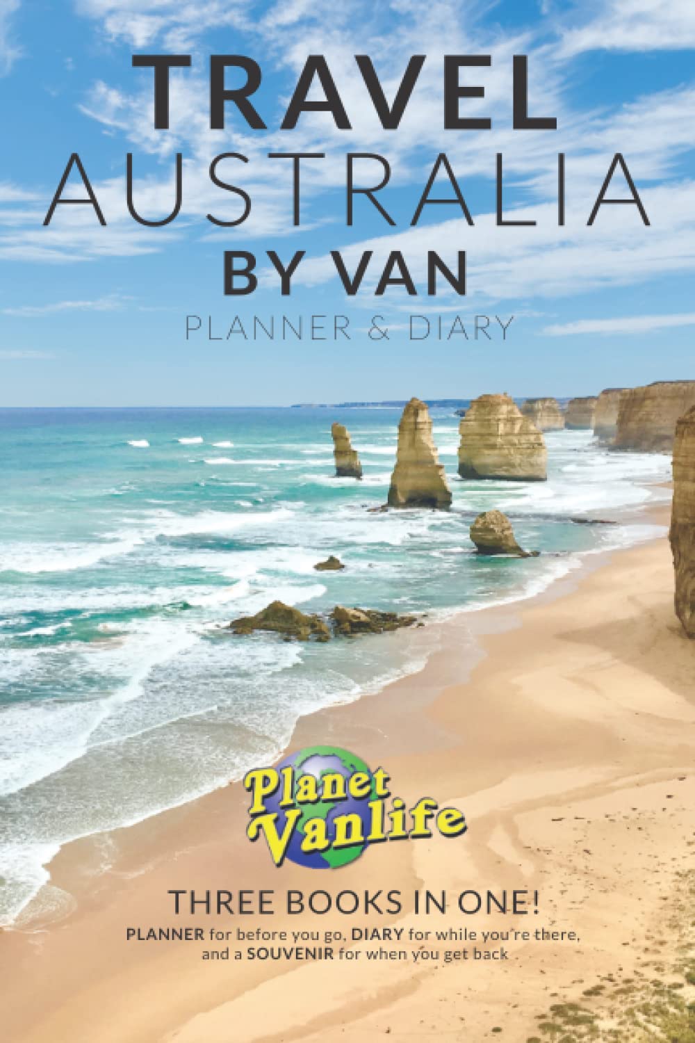 Travel Australia by Van: Two books in one - a PLANNER for before you go ...