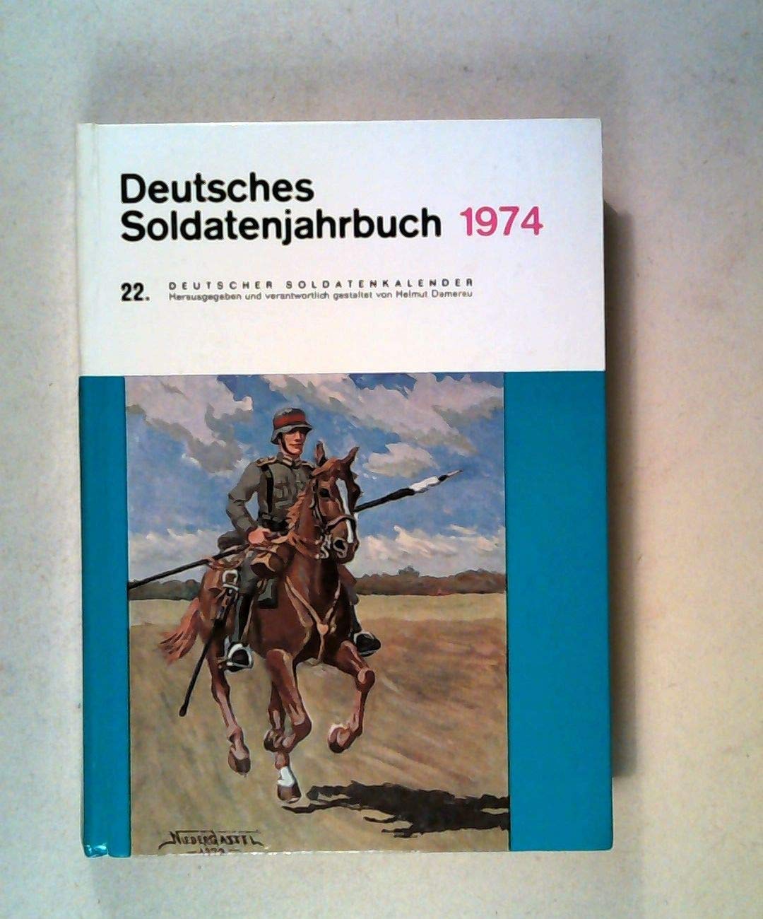 Deutsches Soldatenjahrbuch 1974 22. Deutscher Soldatenkalender ...