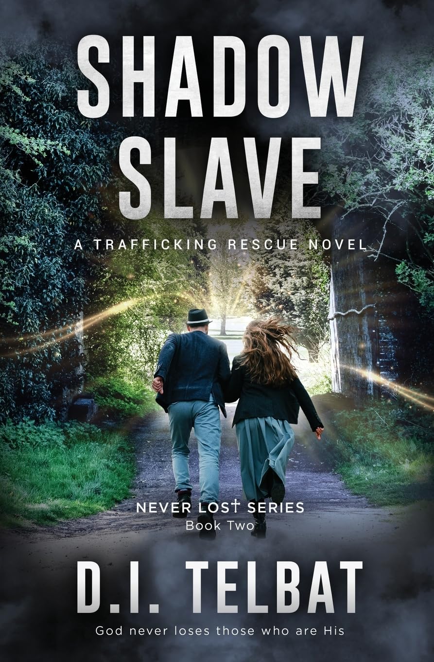 Shadow Slave: A Trafficking Rescue Novel (Never Lost): Telbat, D I: 9781737177739: Amazon.com: Books