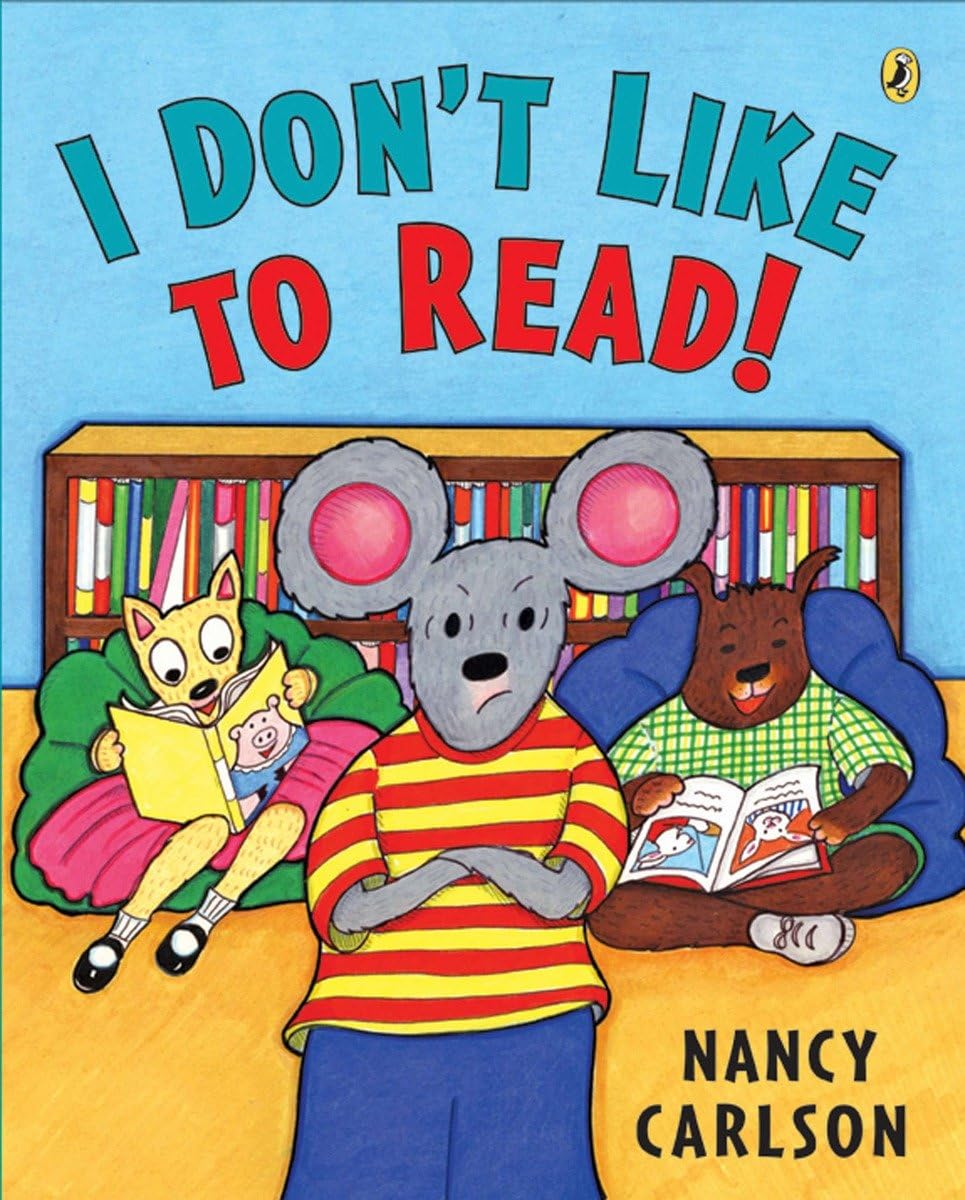 I Don't Like to Read!: Carlson, Nancy, Carlson, Nancy: 9780142414514 ...