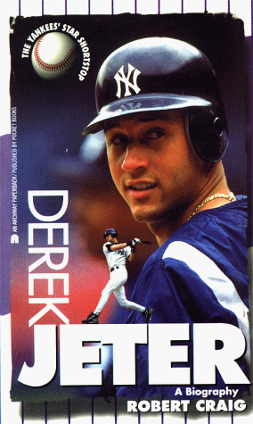 Derek Jeter: A Biography: Craig, Robert: 9780671028084: Amazon.com: Books