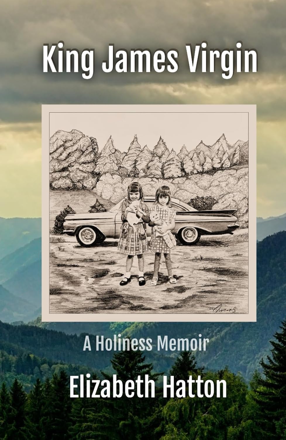 King James Virgin: A Holiness Memoir: Hatton, Elizabeth: 9781736402627 ...