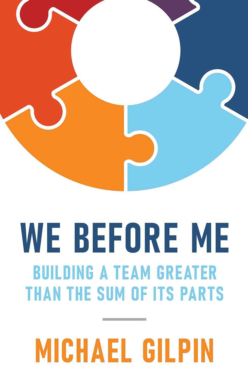 Amazon.com: We Before Me: Building a Team Greater Than the Sum of Its ...