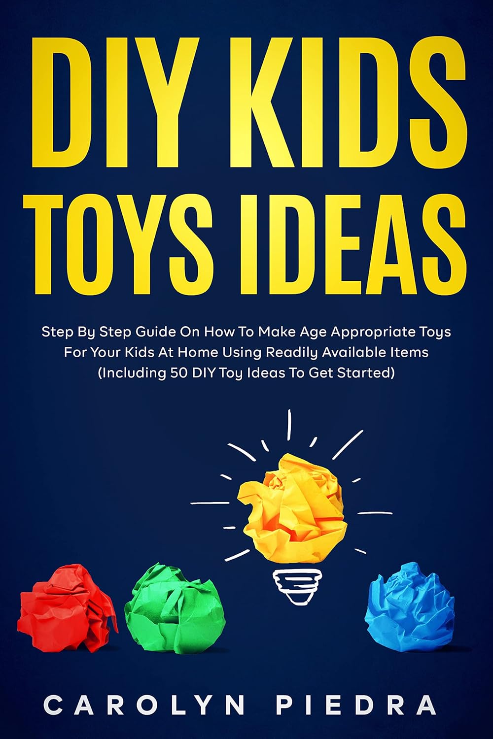 DIY Kids Toys Ideas: Step-by-Step Guide on How to Make Age-Appropriate ...