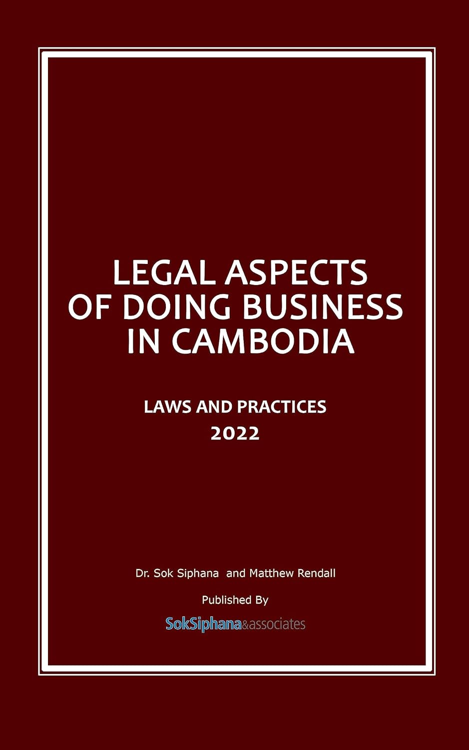Amazon.com: Legal Aspects of Doing Business in Cambodia (2022 Edition ...