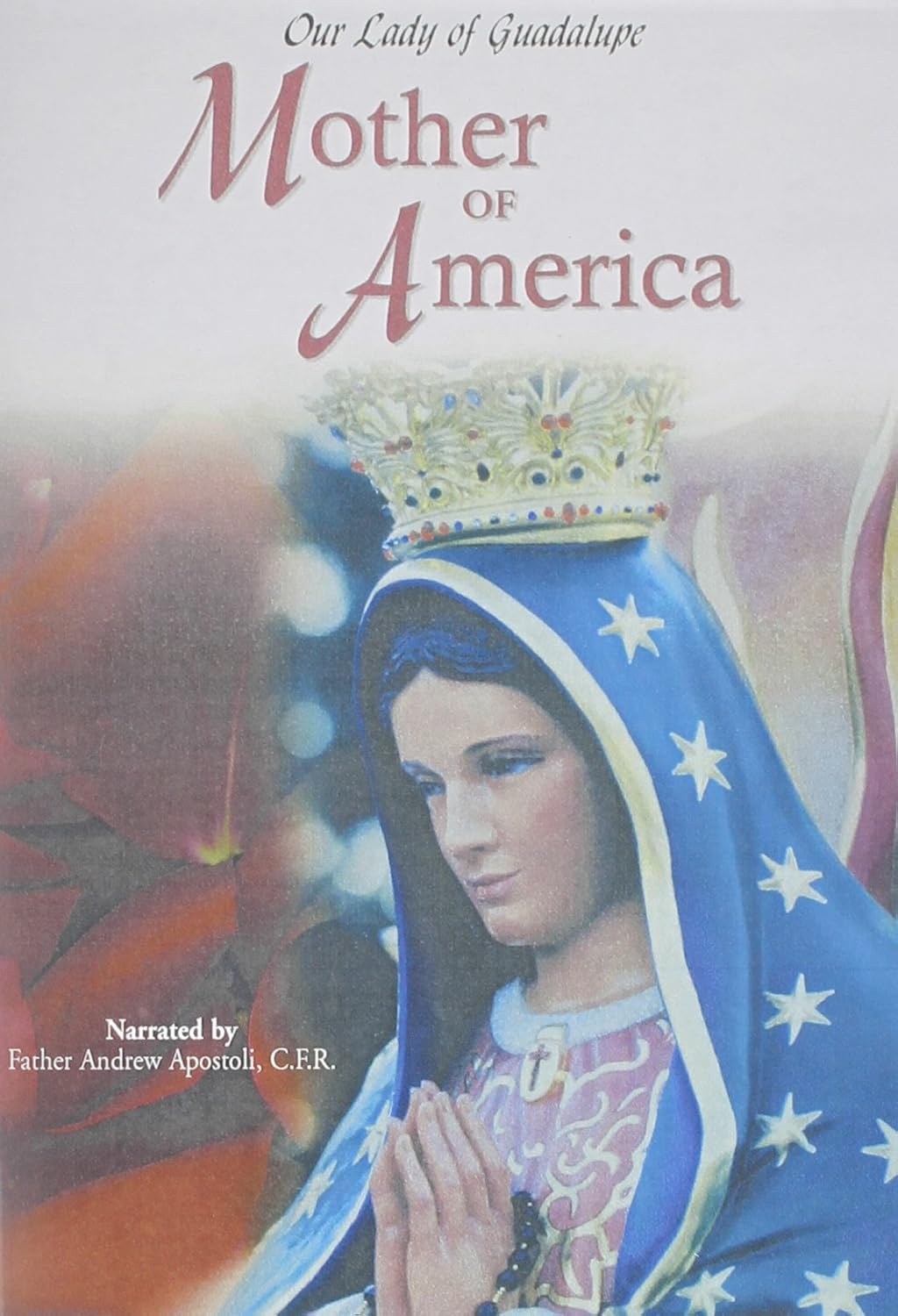 Our Lady of Guadalupe: Mother of Ameri [Import]: Amazon.ca: Juan Diego ...