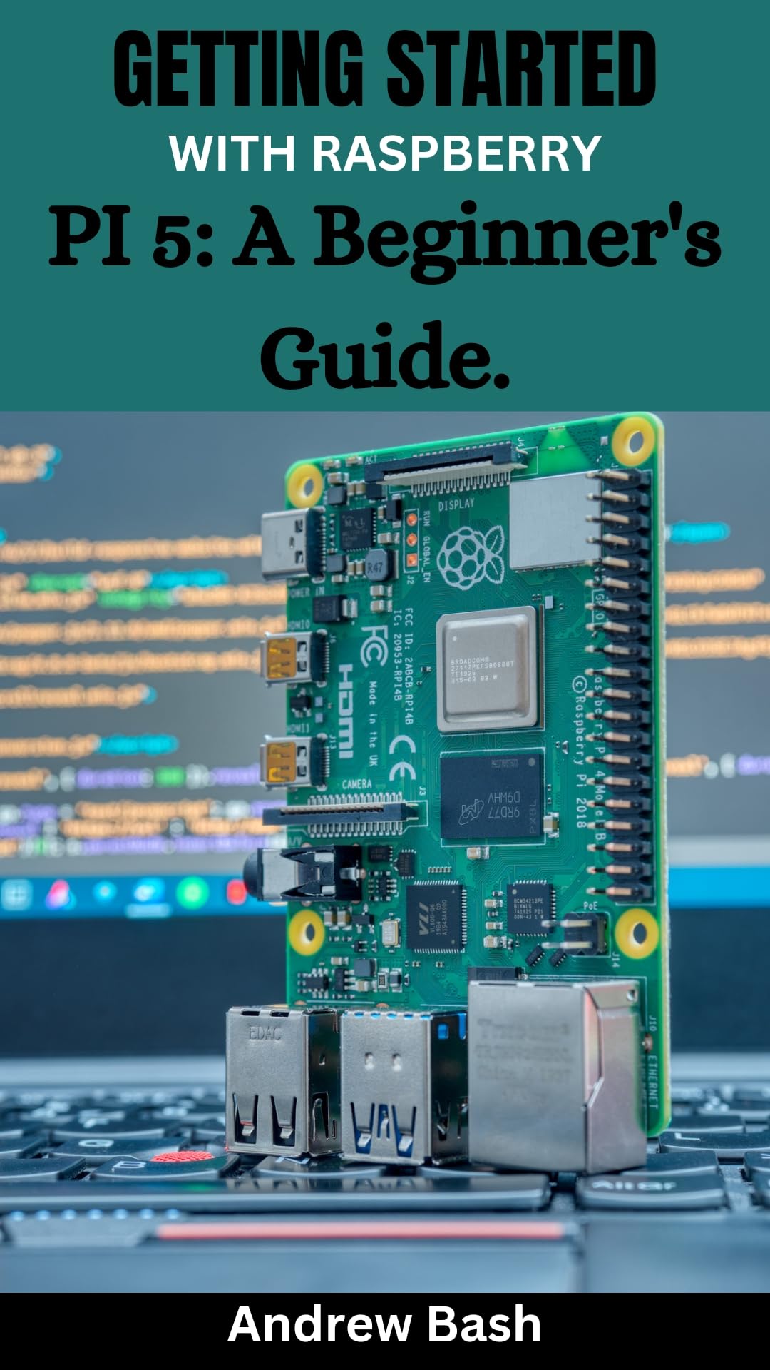 Getting Started With Raspberry Pi 5 A Beginners Guide Your | Desertcart INDIA