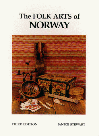 The Folk Arts of Norway: Stewart, Janice, Stewart, Janice S ...