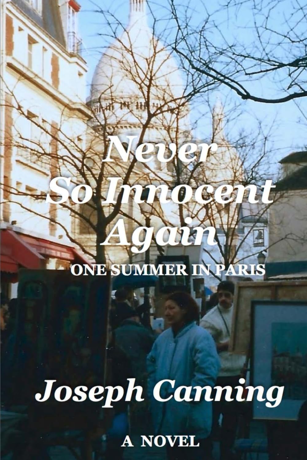 Never So Innocent Again: Canning, Joseph: 9781499745320: Amazon.com: Books