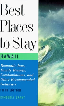 Best Places to Stay in Hawaii: Grant, Kimberly, Shaw, Bruce, Jamison ...