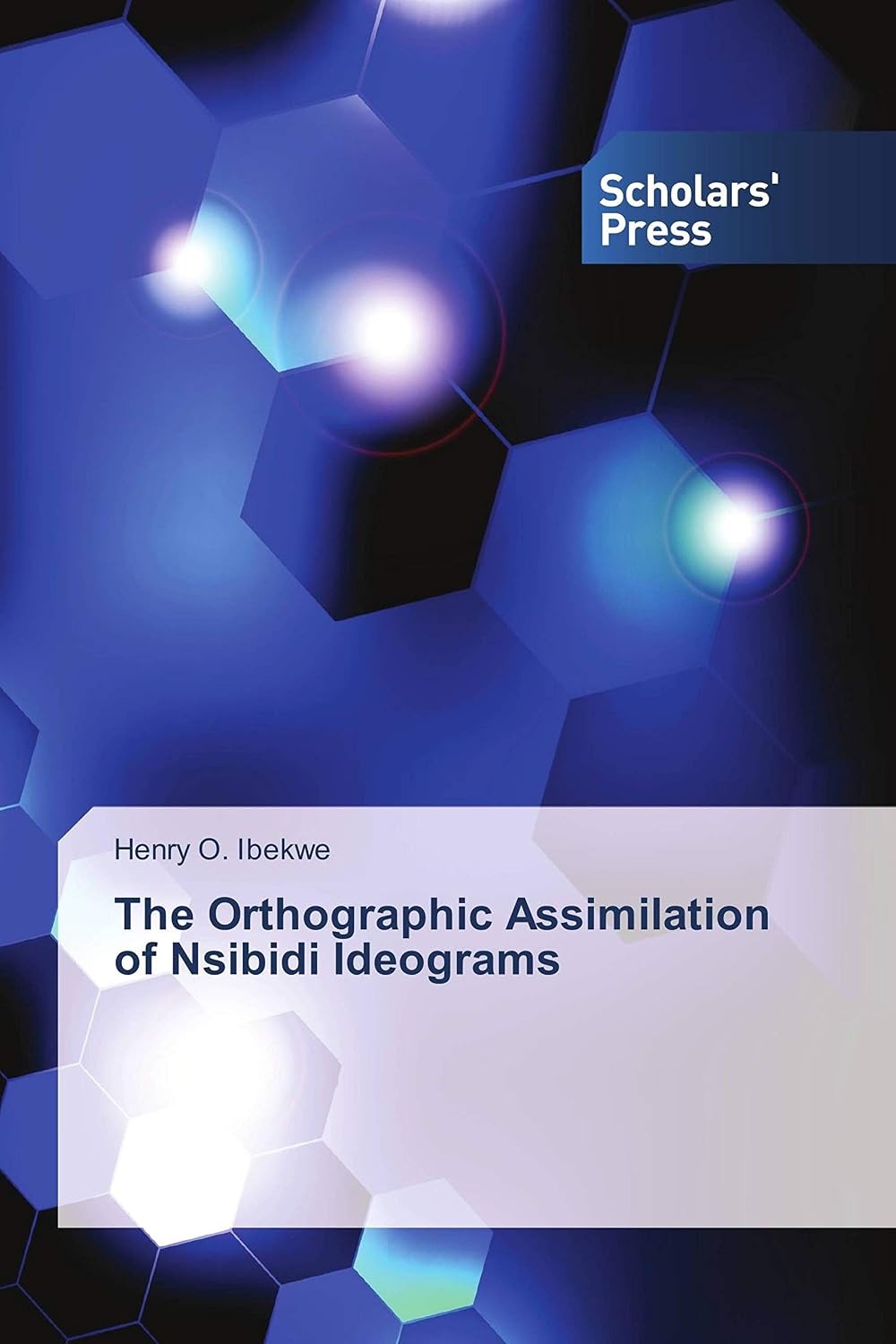The Orthographic Assimilation of Nsibidi Ideograms: Ibekwe, Henry O ...