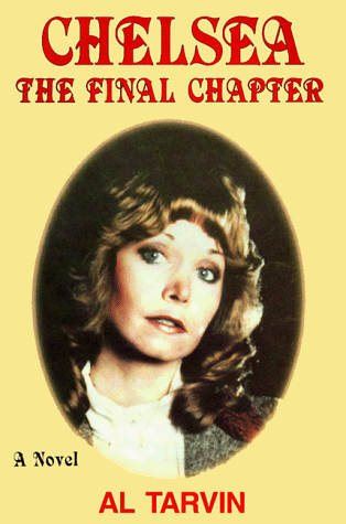 Chelsea, the Final Chapter: Tarvin, Al: 9780964325012: Amazon.com: Books