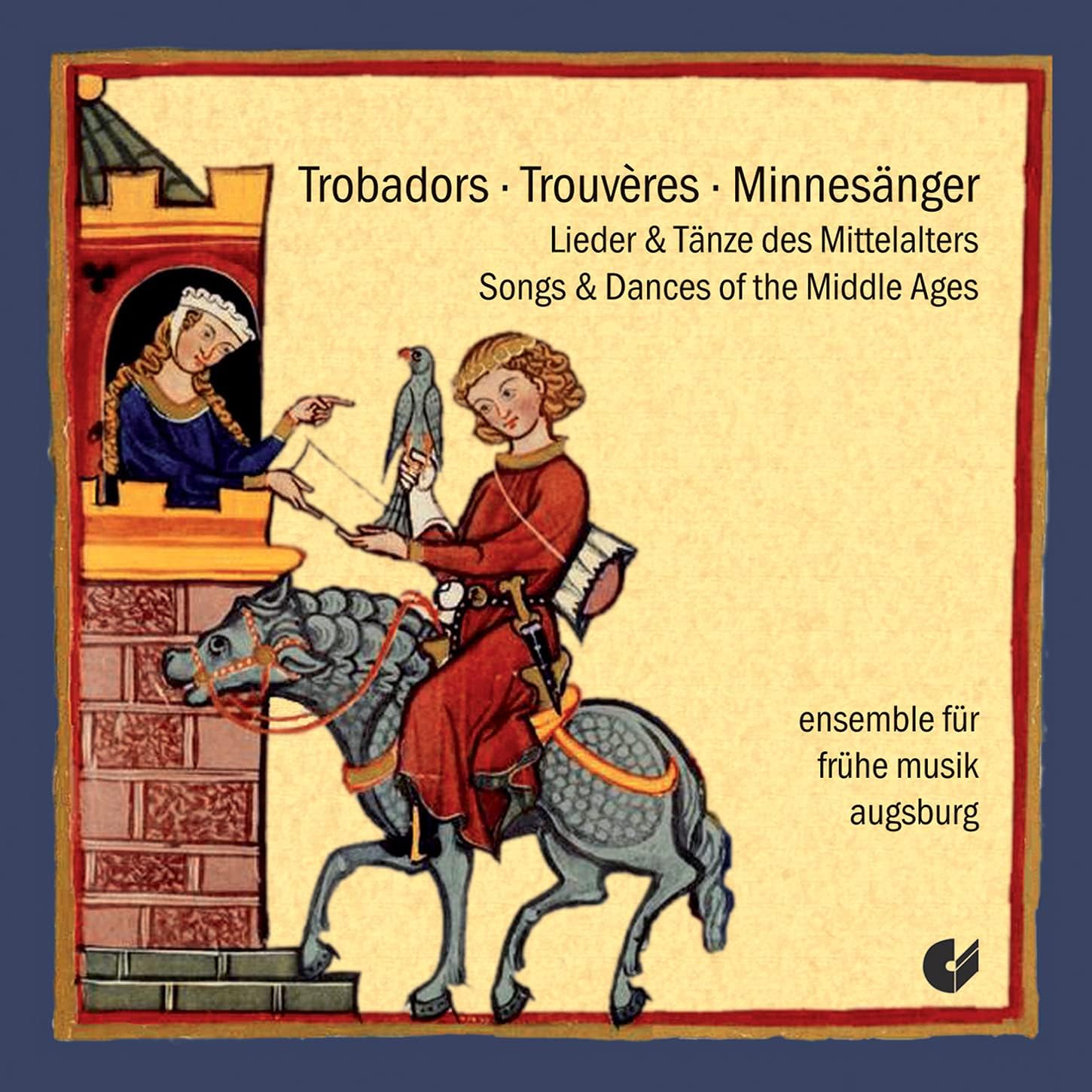 Trobadors-Trouvères-Minnesinger: Songs & Dances of the Middle Ages ...