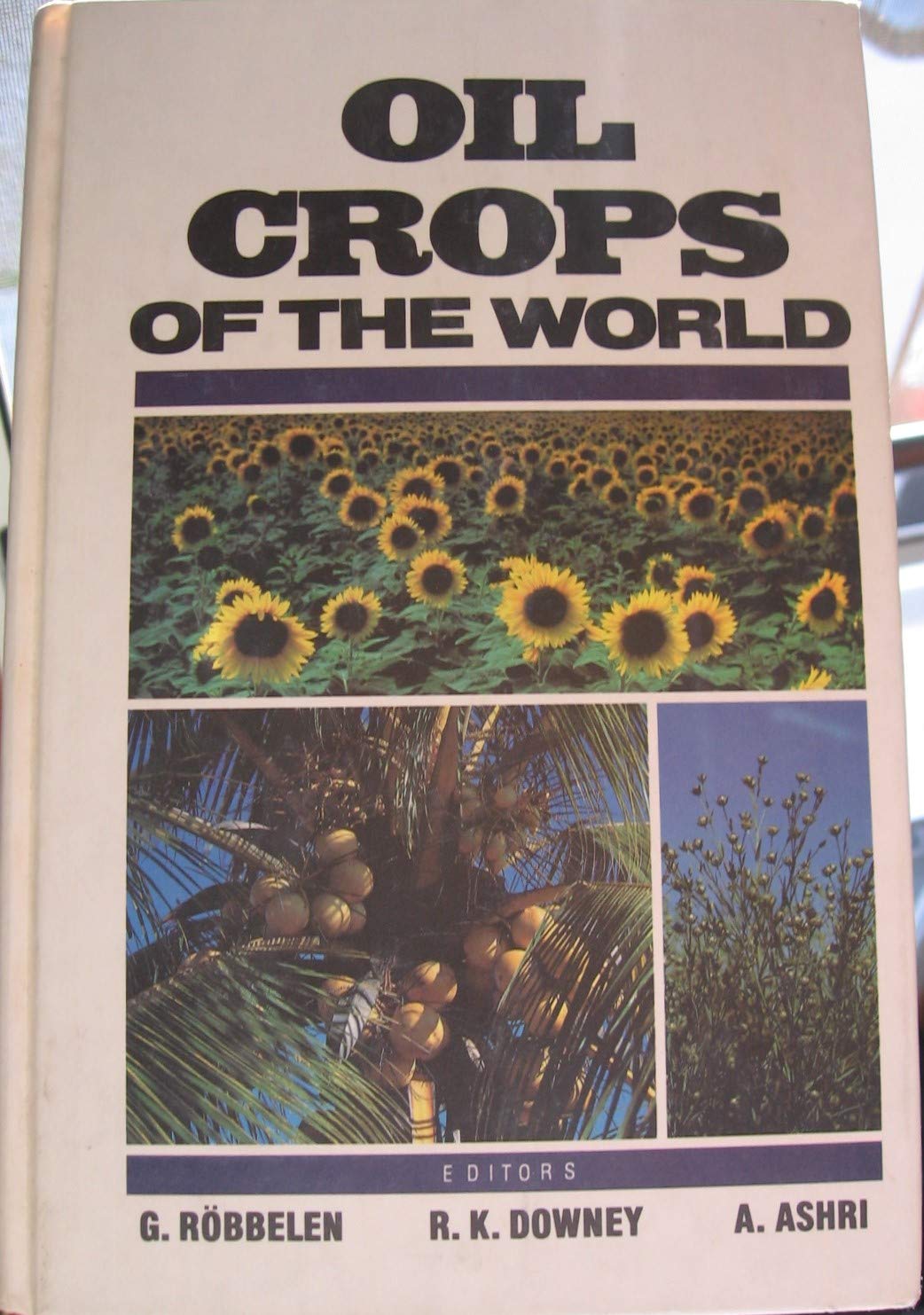 Oil Crops of the World: Downey, Ashri, Robbelen, G.: 9780070530812 ...