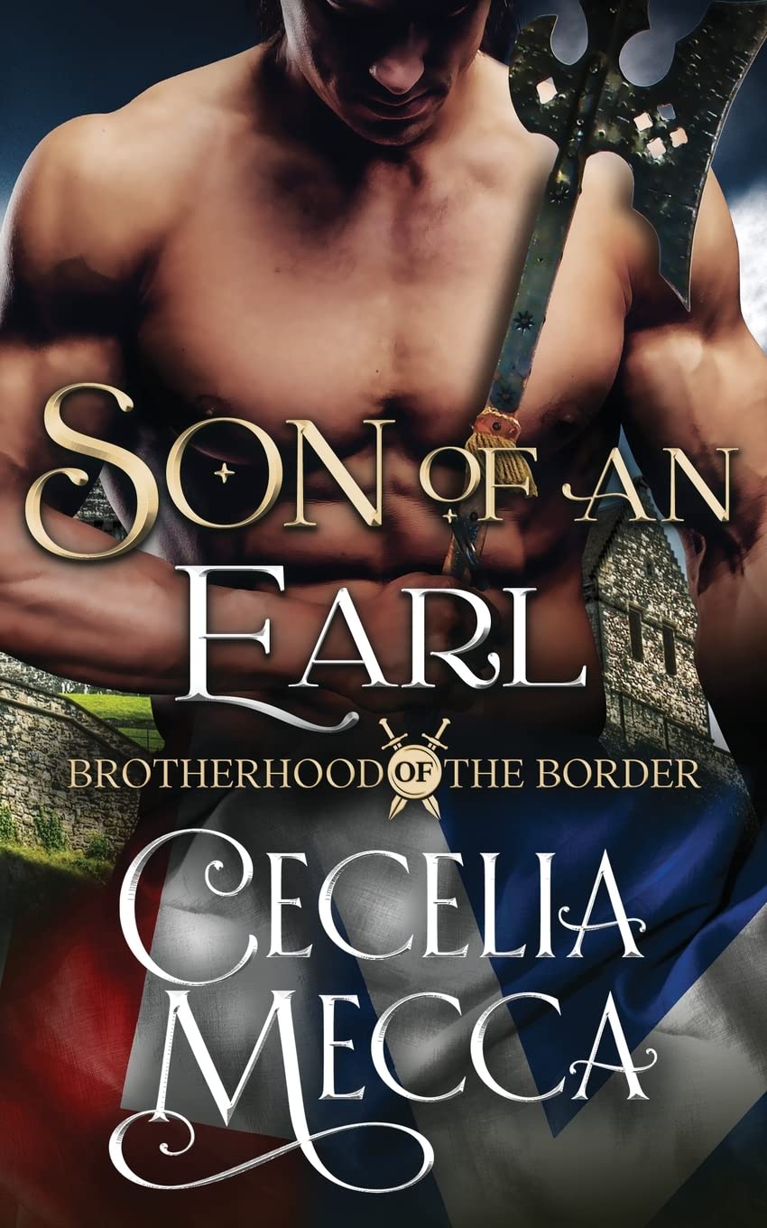 Son of an Earl (Brotherhood of the Border): Mecca, Cecelia ...