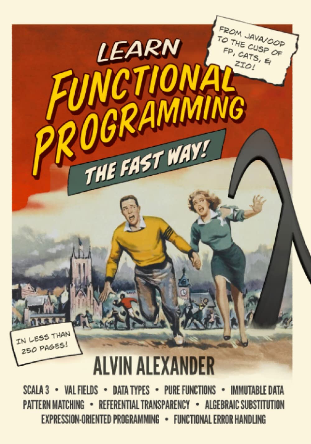 Learn Functional Programming The Fast Way!: A former Java/OOP ...