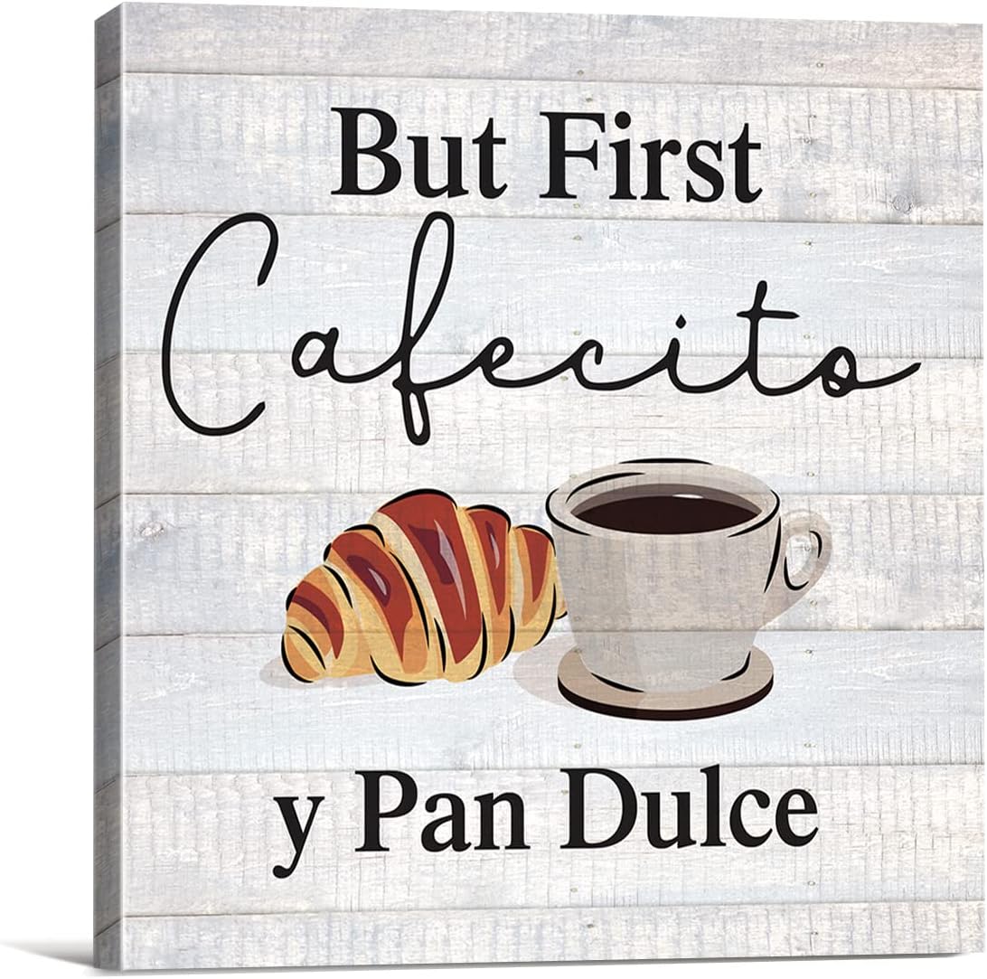 Amazon.com: Country But First Cafecito Y Pan Dulce Canvas Print Wall ...