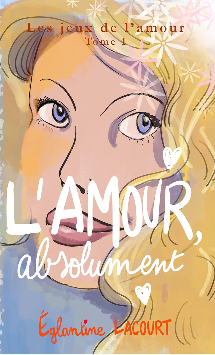 L'amour, absolument: Deux ennemis, une histoire d'amour brûlante: une ...