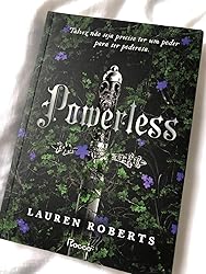 Powerless eBook : Roberts, Lauren, Calado, Ivanir: Amazon.com.br: Loja Kindle
