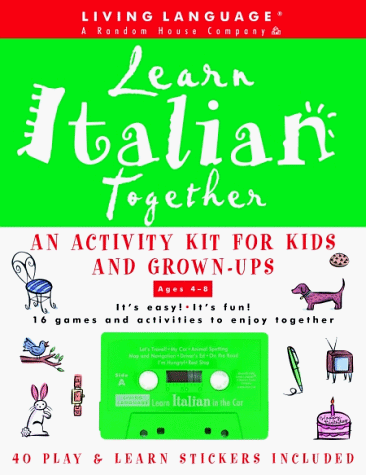 Learn Italian Together: An Activity Kit for Kids and Grown-Ups: Antoine ...