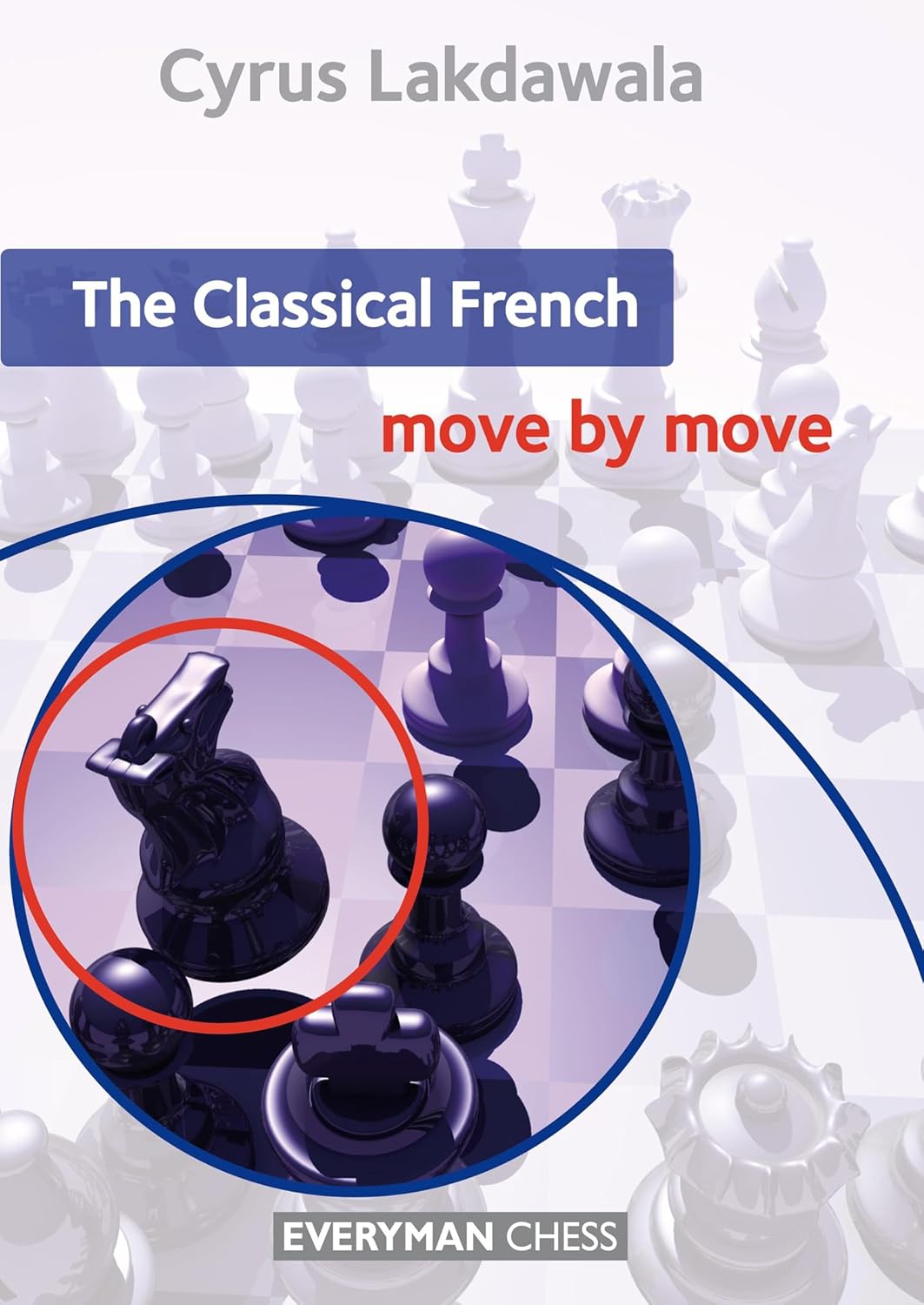 Buy The Classical French: Move by Move (Everyman Chess) Book Online at ...