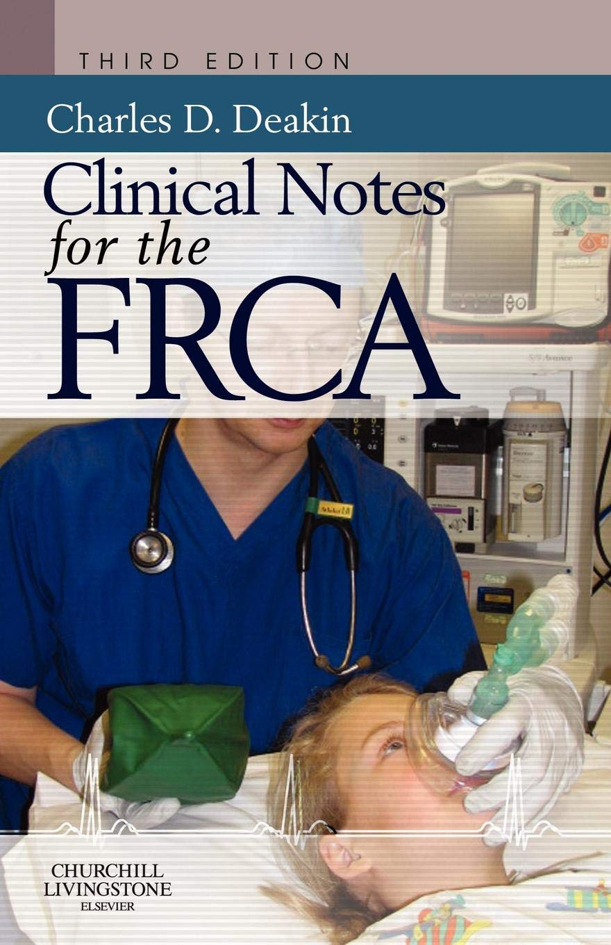 Clinical Notes for the FRCA (FRCA Study Guides): 9780702035258 ...