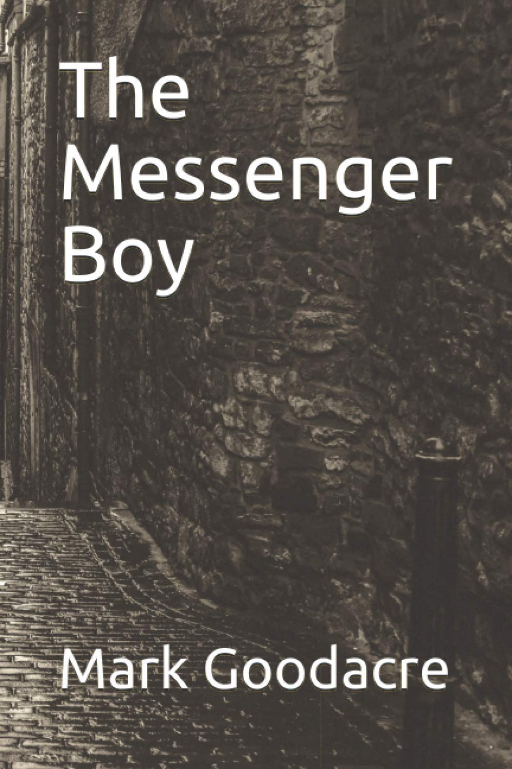 The Messenger Boy: Goodacre, Mark: 9798606203680: Amazon.com: Books