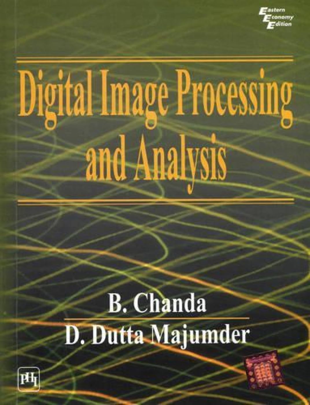 Digital Image Processing and Analysis : Chanda, B., Dtuta, Majumder ...